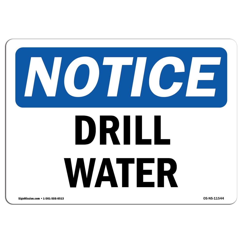 OSHA Notice Signs - Drill Water Sign | Extremely Durable Made in the ...
