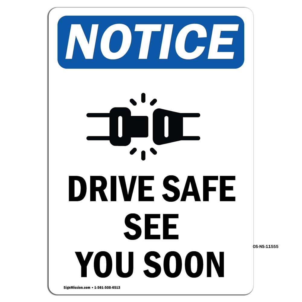 OSHA Notice Signs - Drive Safe See You Soon Sign With Symbol | Decal ...
