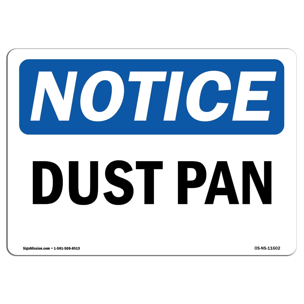 OSHA Notice Signs - Dust Pan Sign | Extremely Durable Made in the USA ...