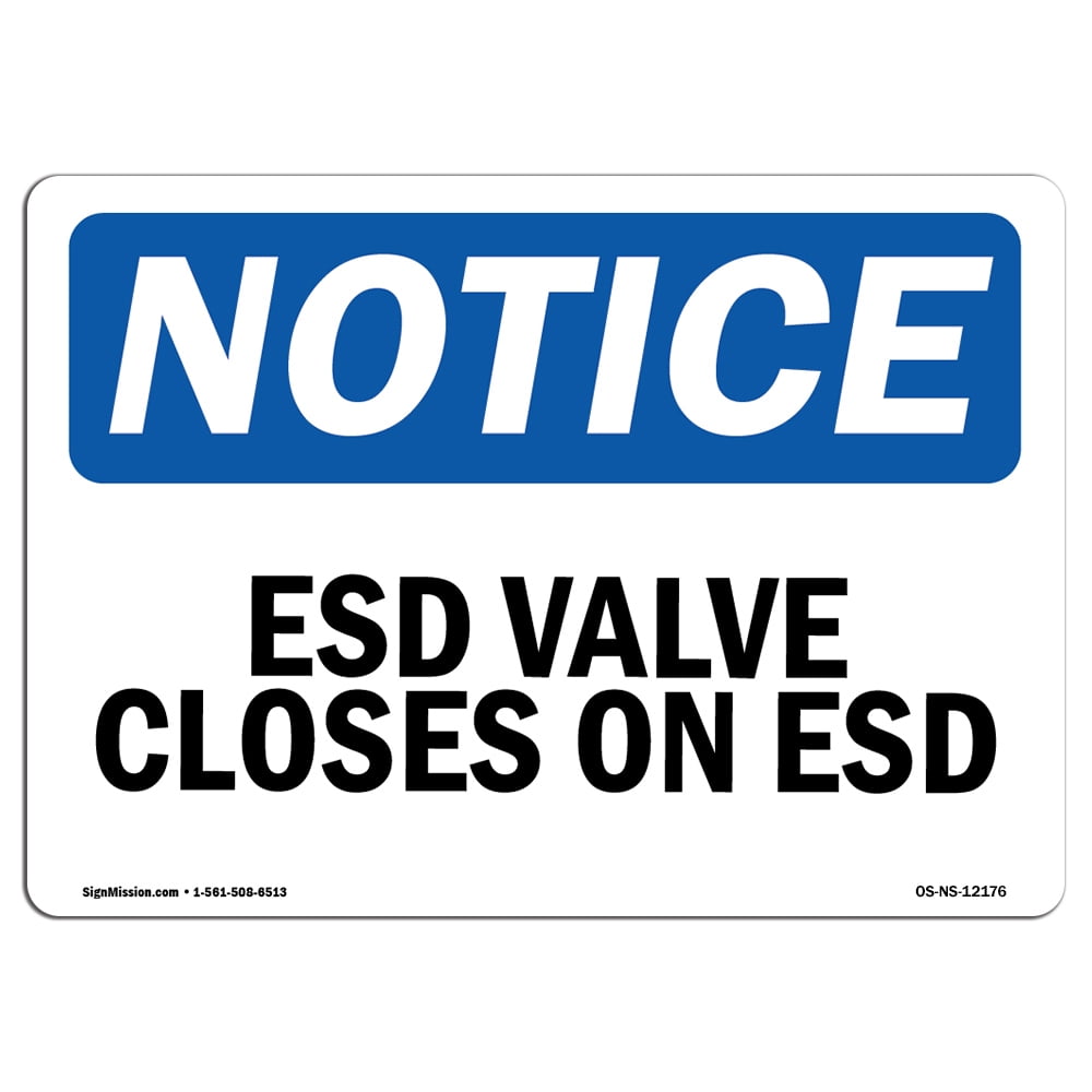 OSHA Notice Signs - ESD Valve Closes On ESD Sign | Extremely Durable ...