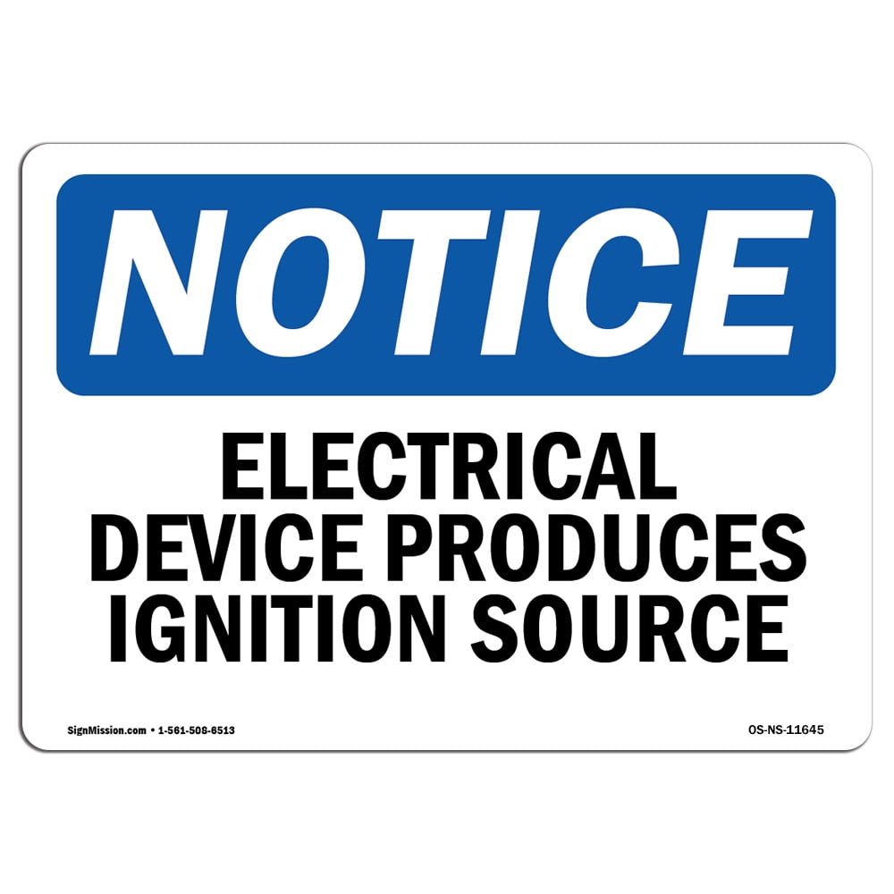 OSHA Notice Signs - Electrical Device Produces Ignition Source Sign ...