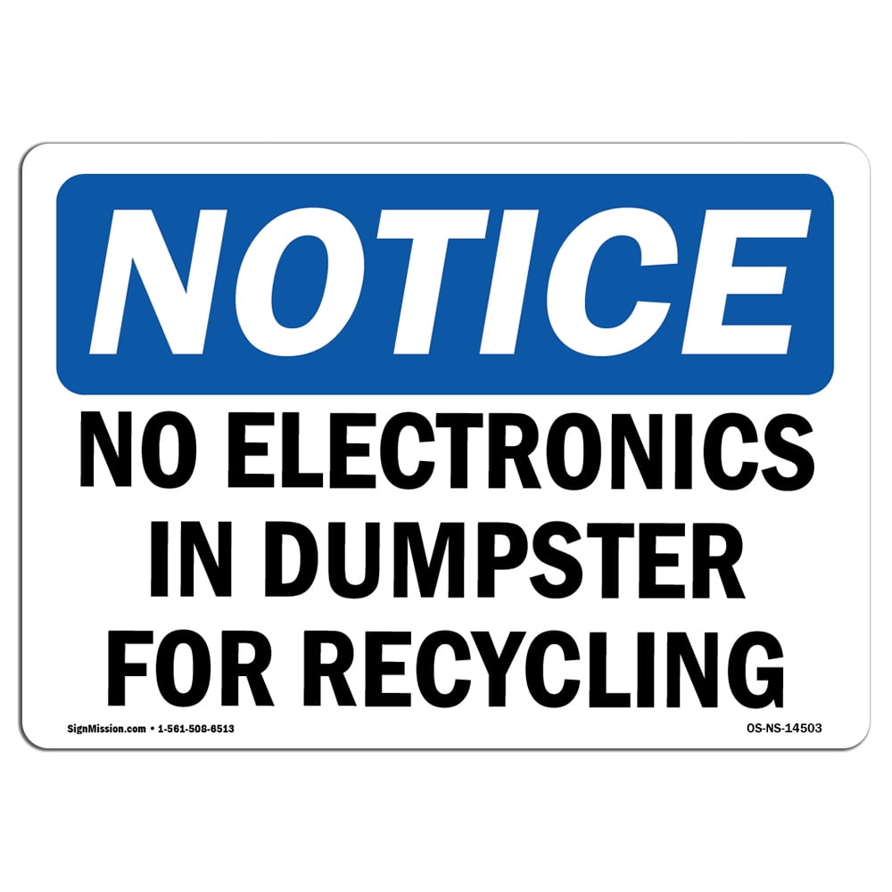 OSHA Notice Signs - No Electronics In Dumpster For Recycling Sign ...