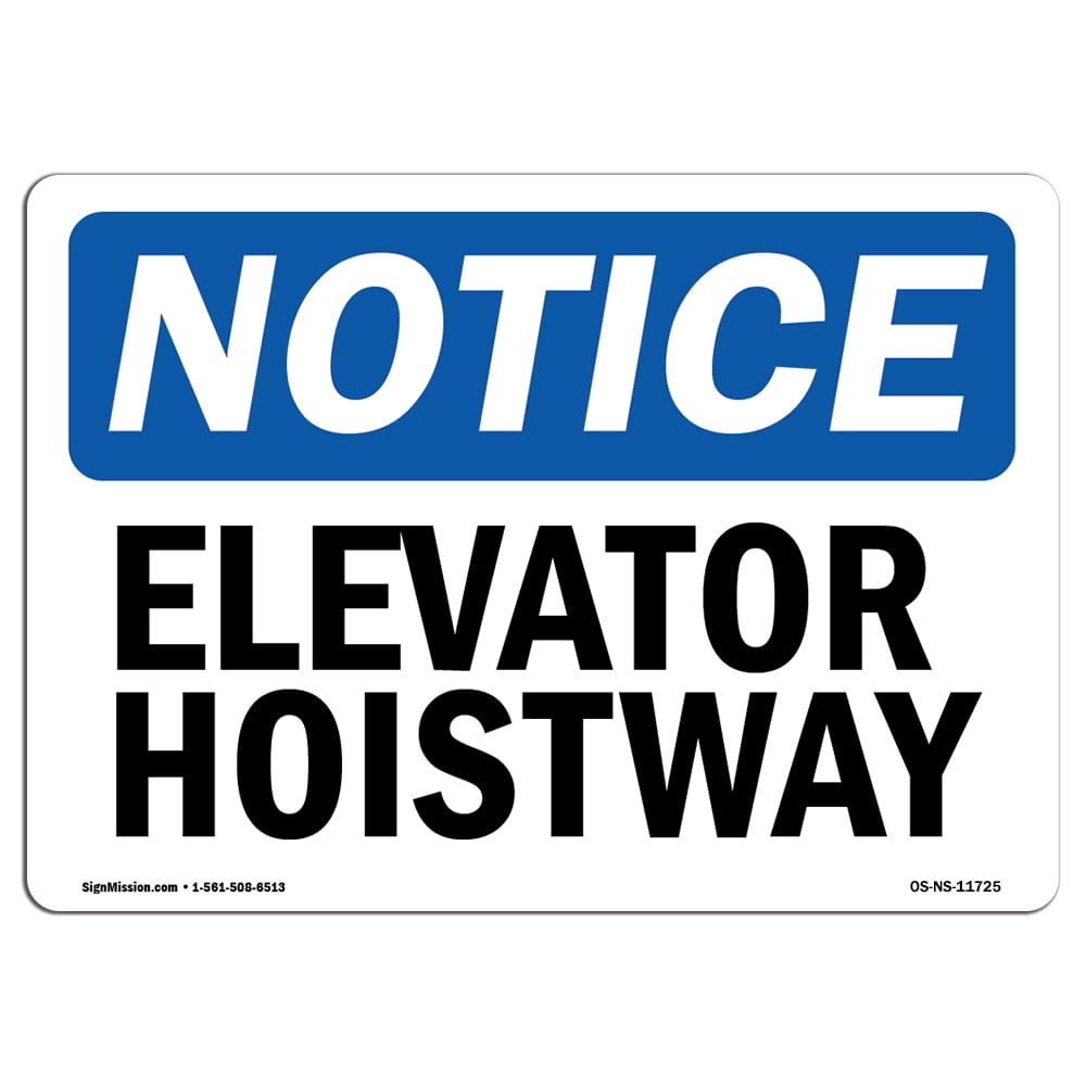 OSHA Notice Signs - Elevator Hoistway Sign | Extremely Durable Made in ...