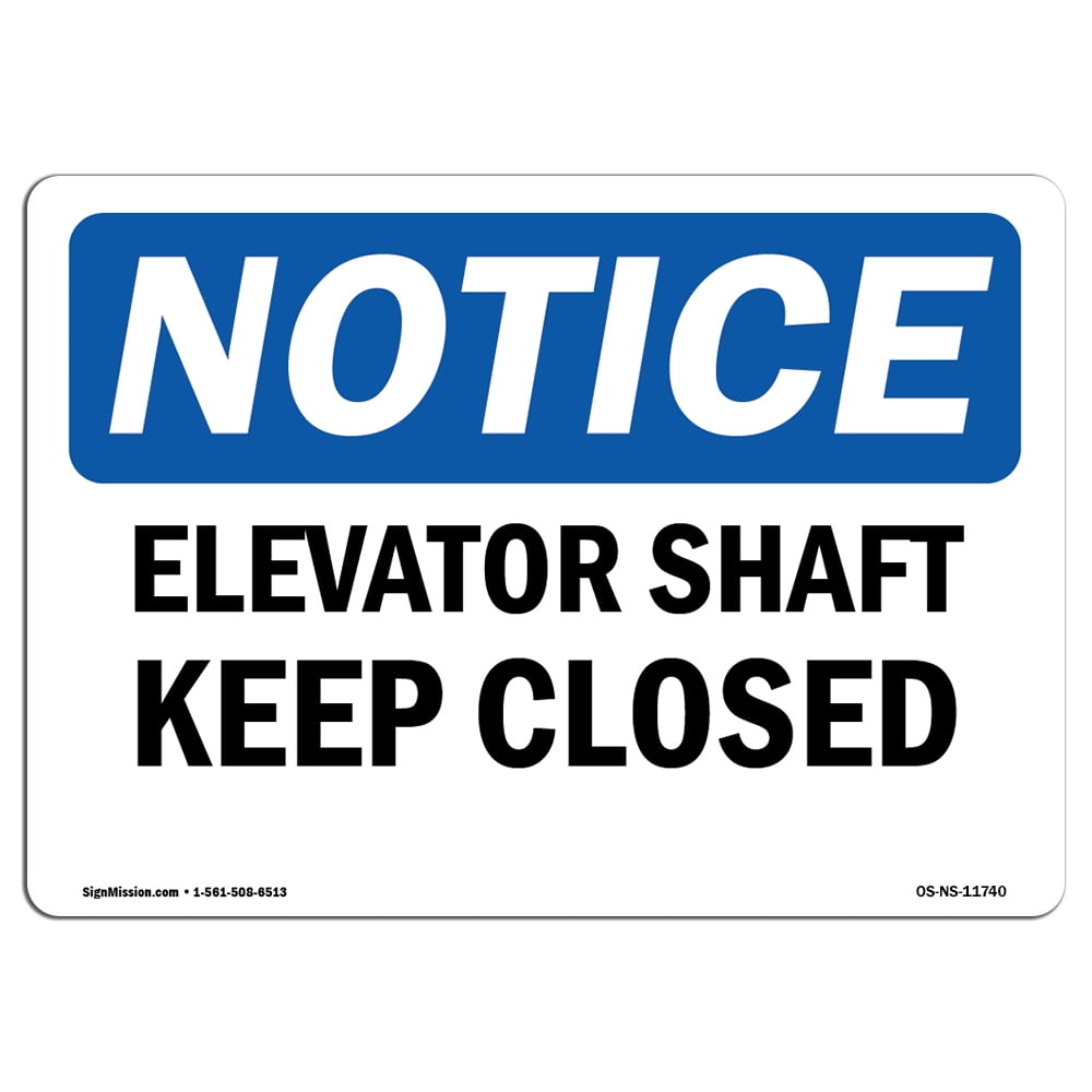 OSHA Notice Signs - Elevator Shaft Keep Closed Sign | Extremely Durable ...