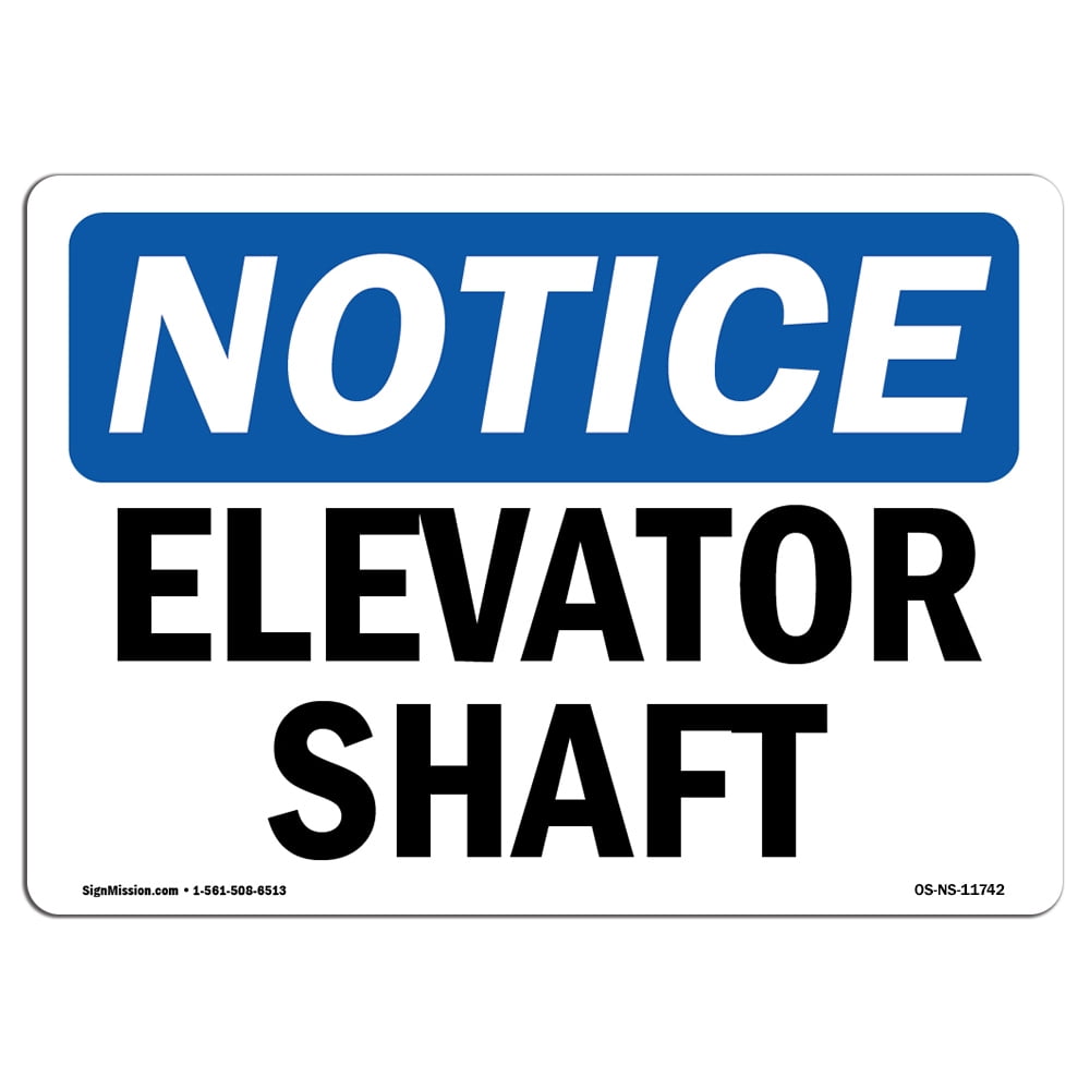 OSHA Notice Signs - Elevator Shaft Sign | Extremely Durable Made in the ...