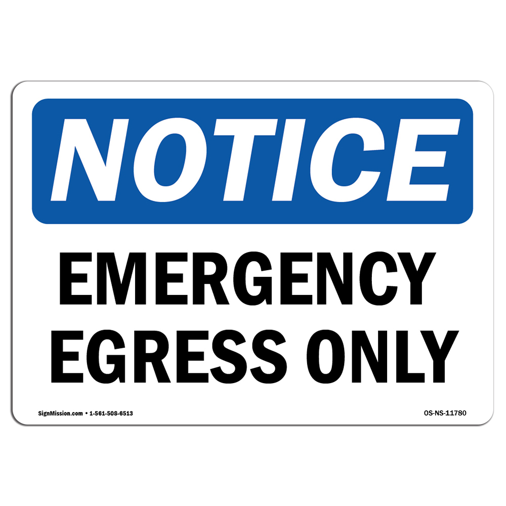 OSHA Notice Signs - Emergency Egress Only Sign | Extremely Durable Made ...