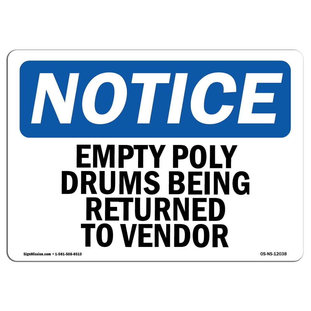 OSHA Notice Signs - Empty Poly Drums Being Returned To Vendor Sign ...