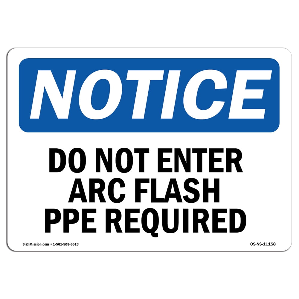 OSHA Notice Signs - Do Not Enter Arc Flash PPE Required Sign | Extremely Durable Made in the USA ...