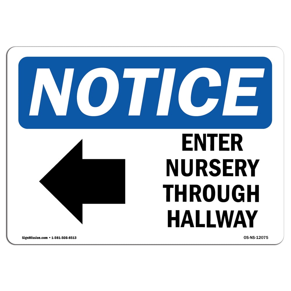 OSHA Notice Signs - Enter Nursery Through Side Hallway Sign With Symbol ...