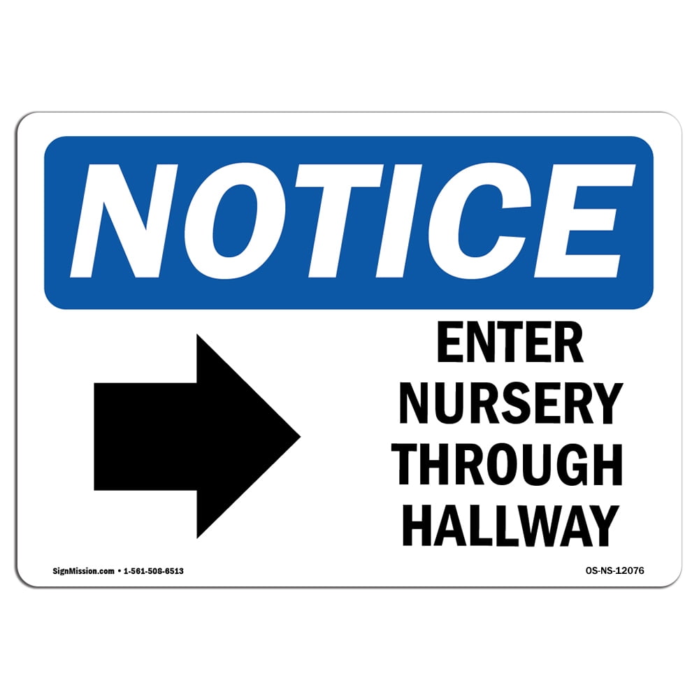 OSHA Notice Signs - Enter Nursery Through Side Hallway Sign With Symbol ...
