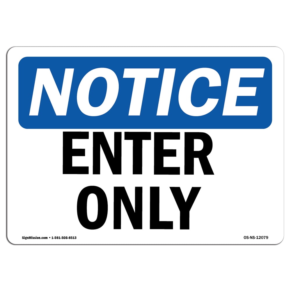 OSHA Notice Signs - Enter Only Sign | Extremely Durable Made in the USA ...