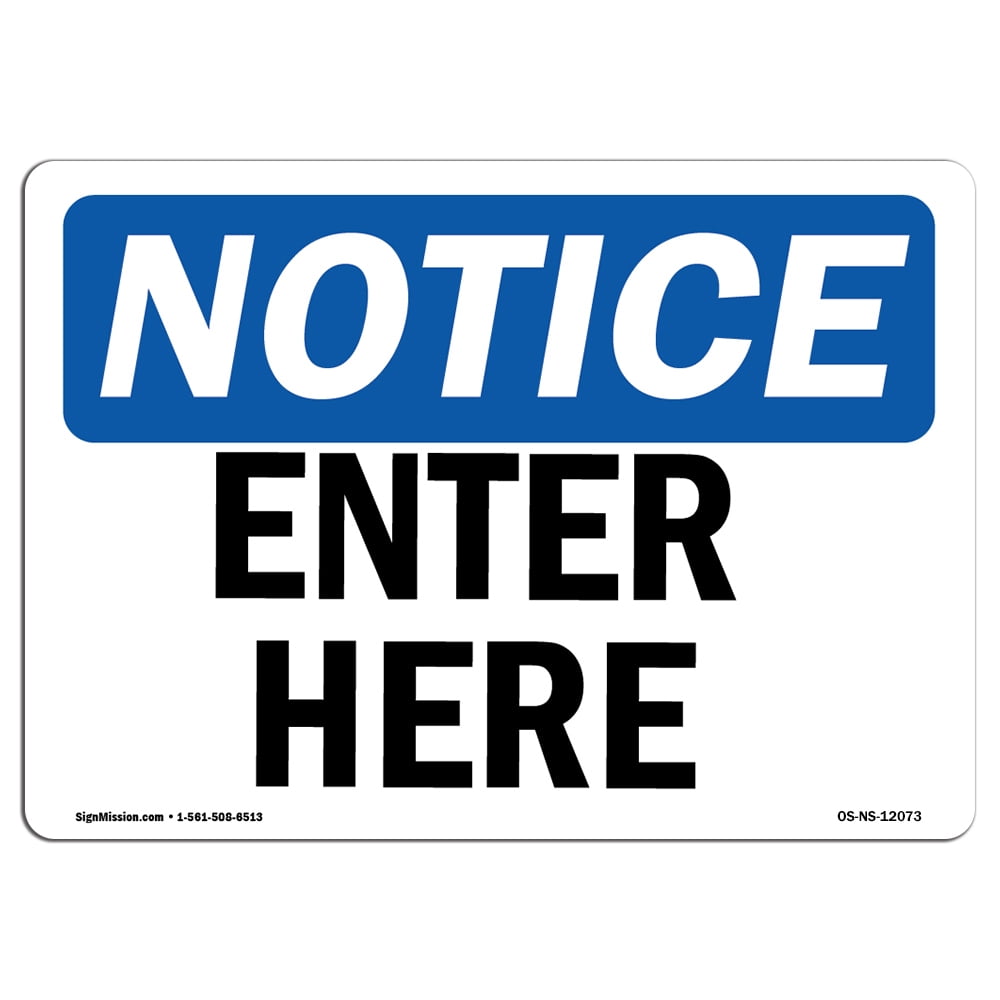 OSHA Notice Signs - Enter Here Sign | Extremely Durable Made in the USA ...