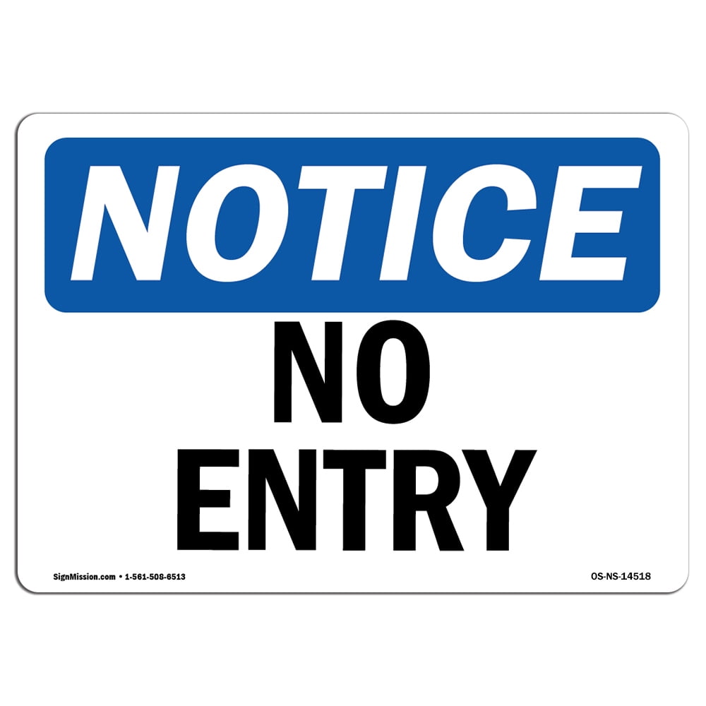 OSHA Notice Signs - No Entry Sign | Extremely Durable Made in the USA ...