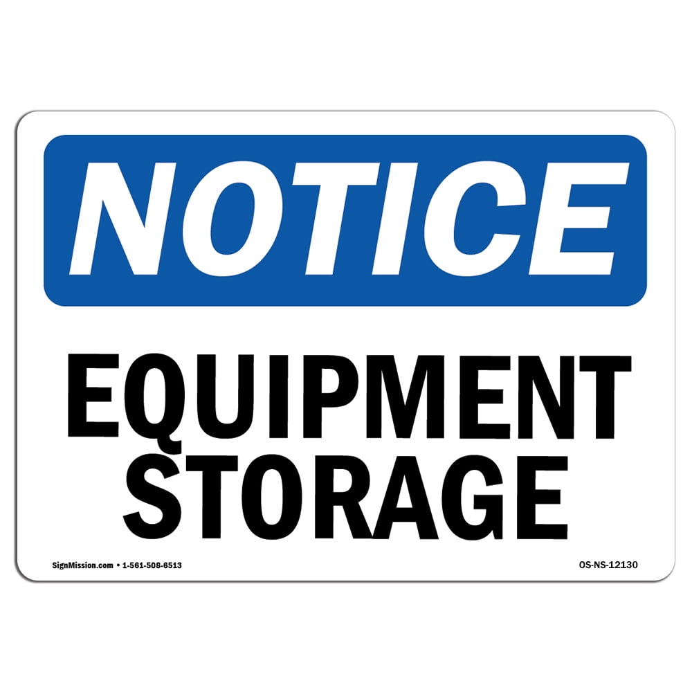 OSHA Notice Signs - Equipment Storage Sign | Extremely Durable Made in ...