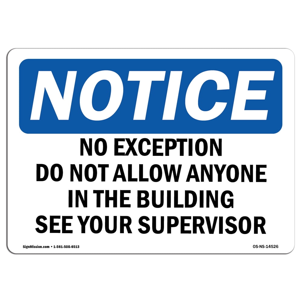 OSHA Notice Signs - No Exceptions Do Not Allow Anyone In The Sign ...