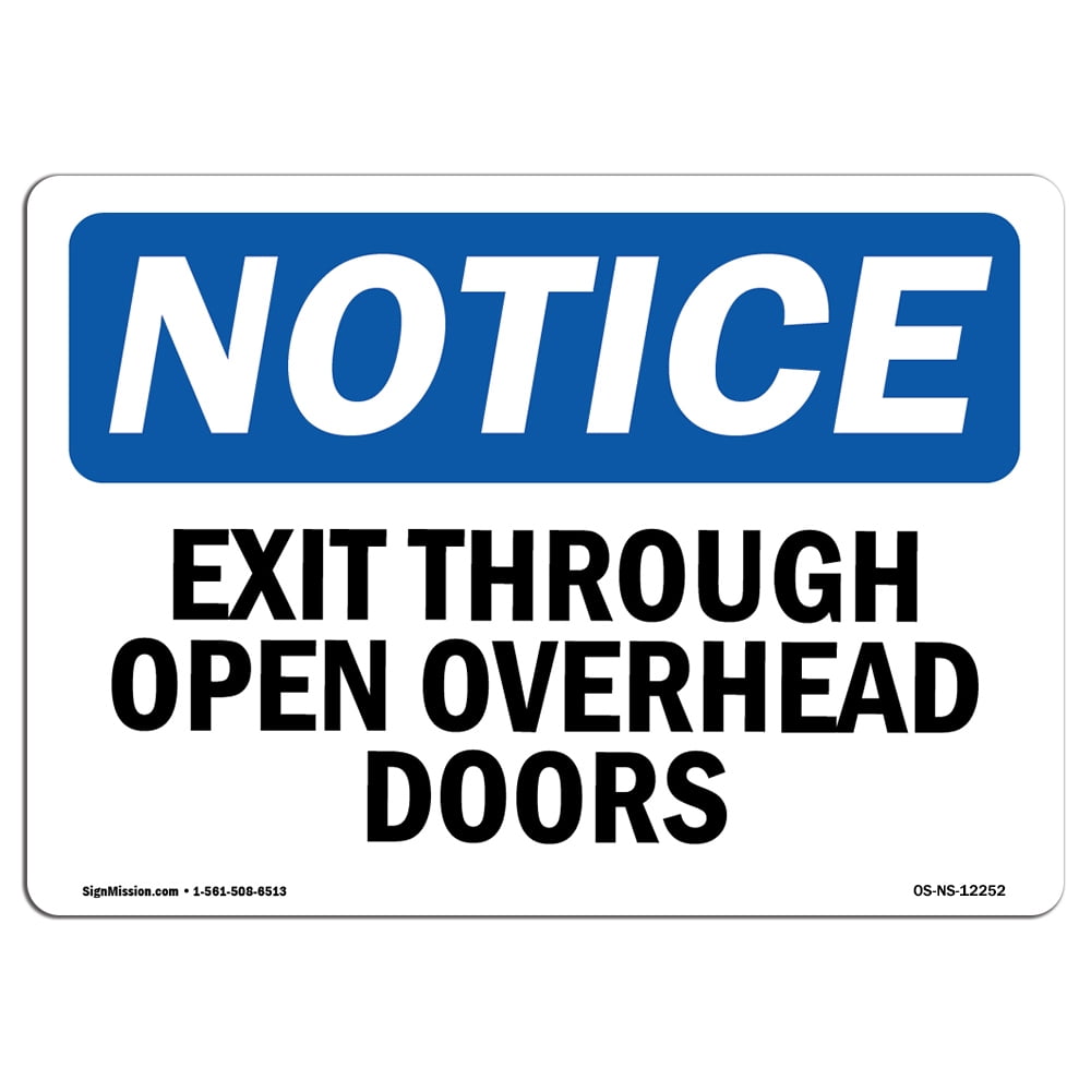 OSHA Notice Signs - Exit Thru Open Overhead Doors Sign | Extremely ...
