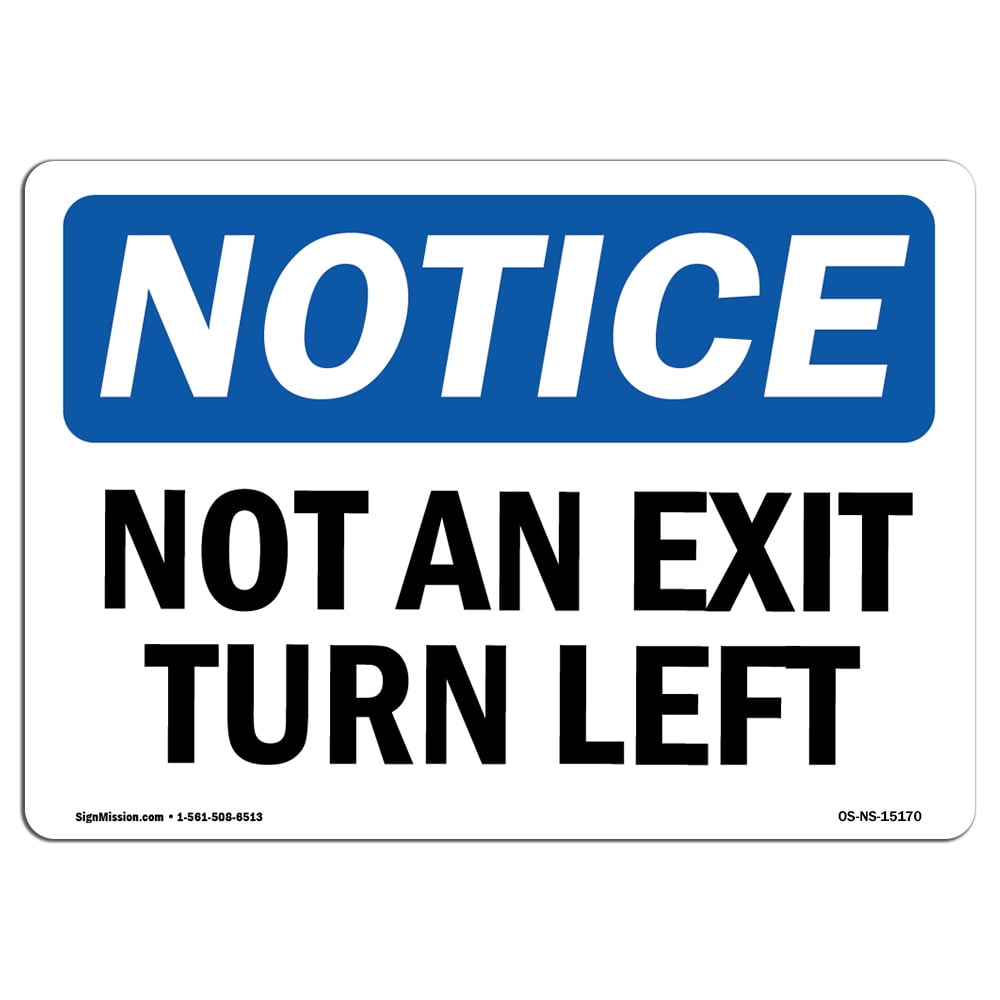 OSHA Notice Signs - Not An Exit Turn Left Sign | Extremely Durable Made ...