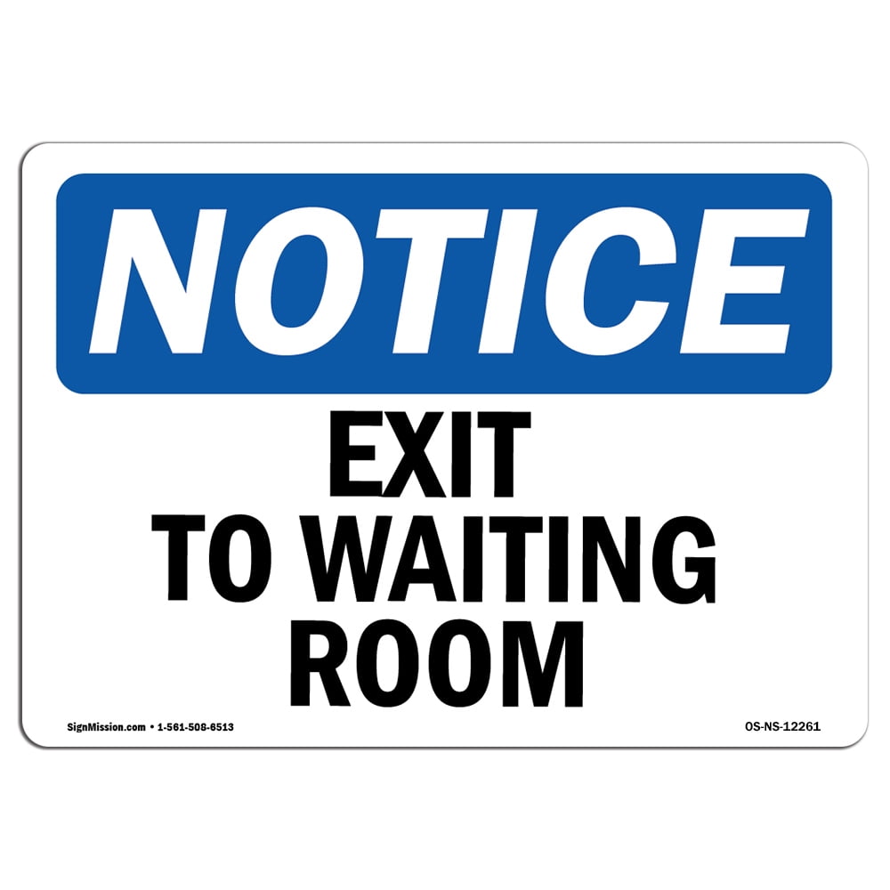 OSHA Notice Signs - Exit To Waiting Room Sign | Extremely Durable Made ...