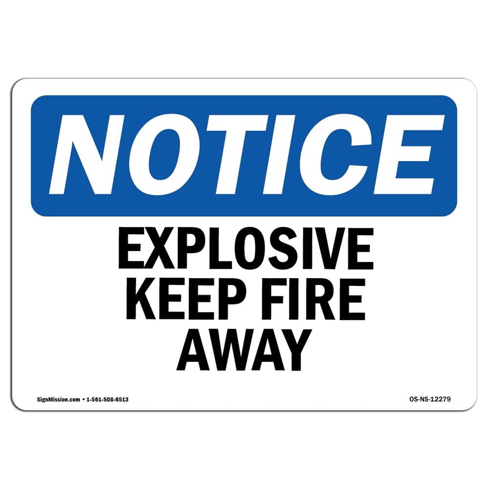 OSHA Notice Signs - Explosives Keep Fire Away Sign | Extremely Durable ...