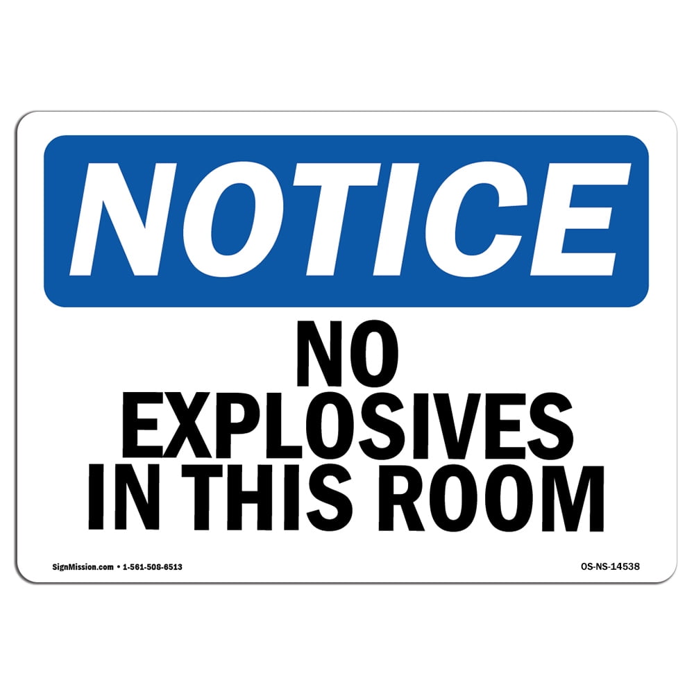 OSHA Notice Signs - No Explosives In This Room Sign | Extremely Durable ...