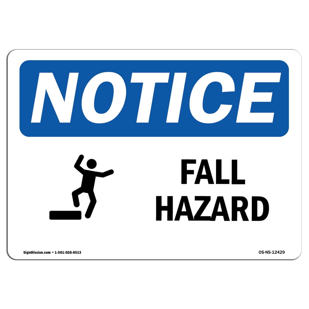 OSHA Notice Signs - Fall Hazard Sign With Symbol | Extremely Durable ...
