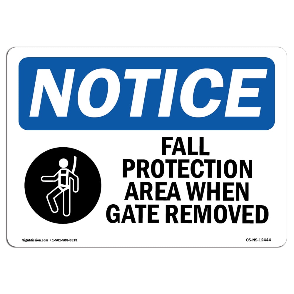 OSHA Notice Signs - Fall Protection Area When Gate Removed Sign With ...