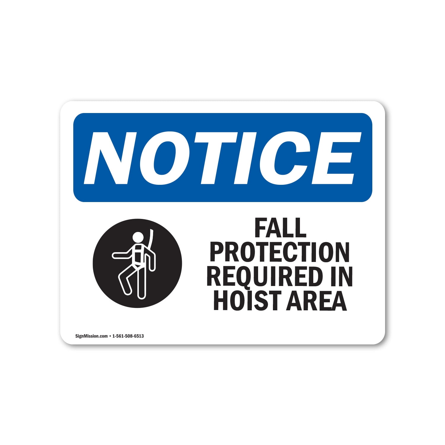 OSHA Notice Signs - Fall Protection Required In Hoist Area Sign With ...