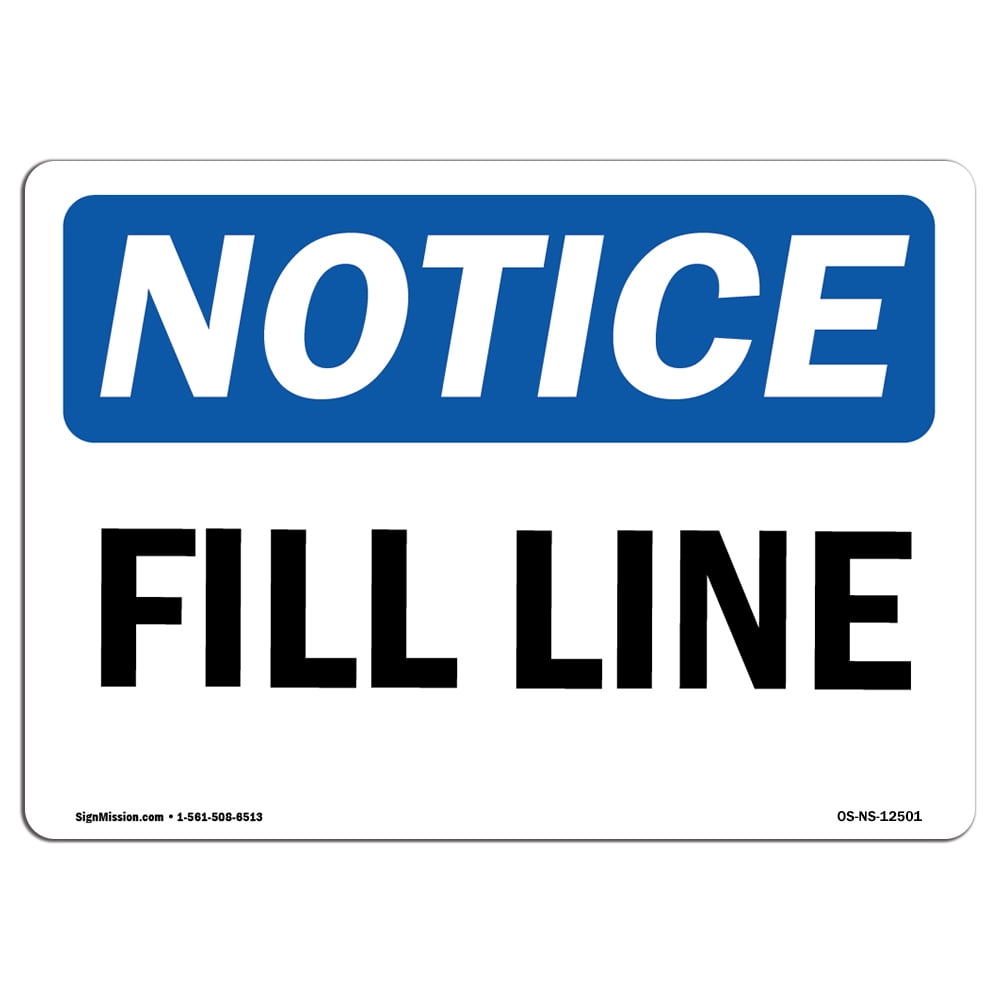 OSHA Notice Signs - Fill Line Sign | Extremely Durable Made in the USA ...