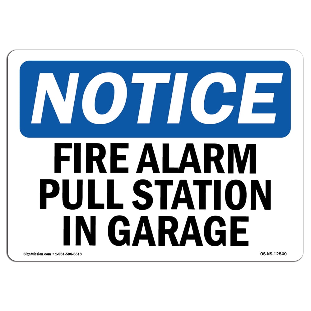 OSHA Notice Signs - Fire Alarm Pull Station In Garage | Decal | Protect ...