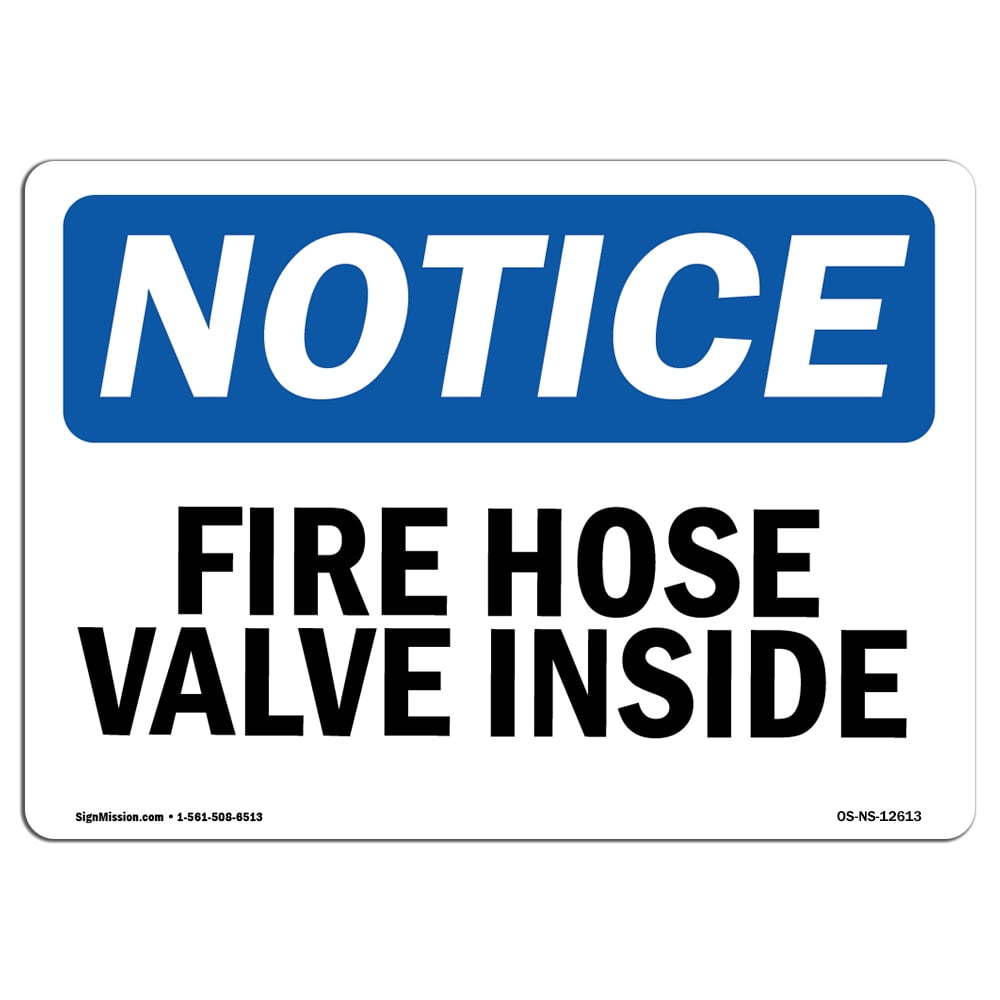 OSHA Notice Signs - Fire Hose Valve Inside Sign | Extremely Durable ...