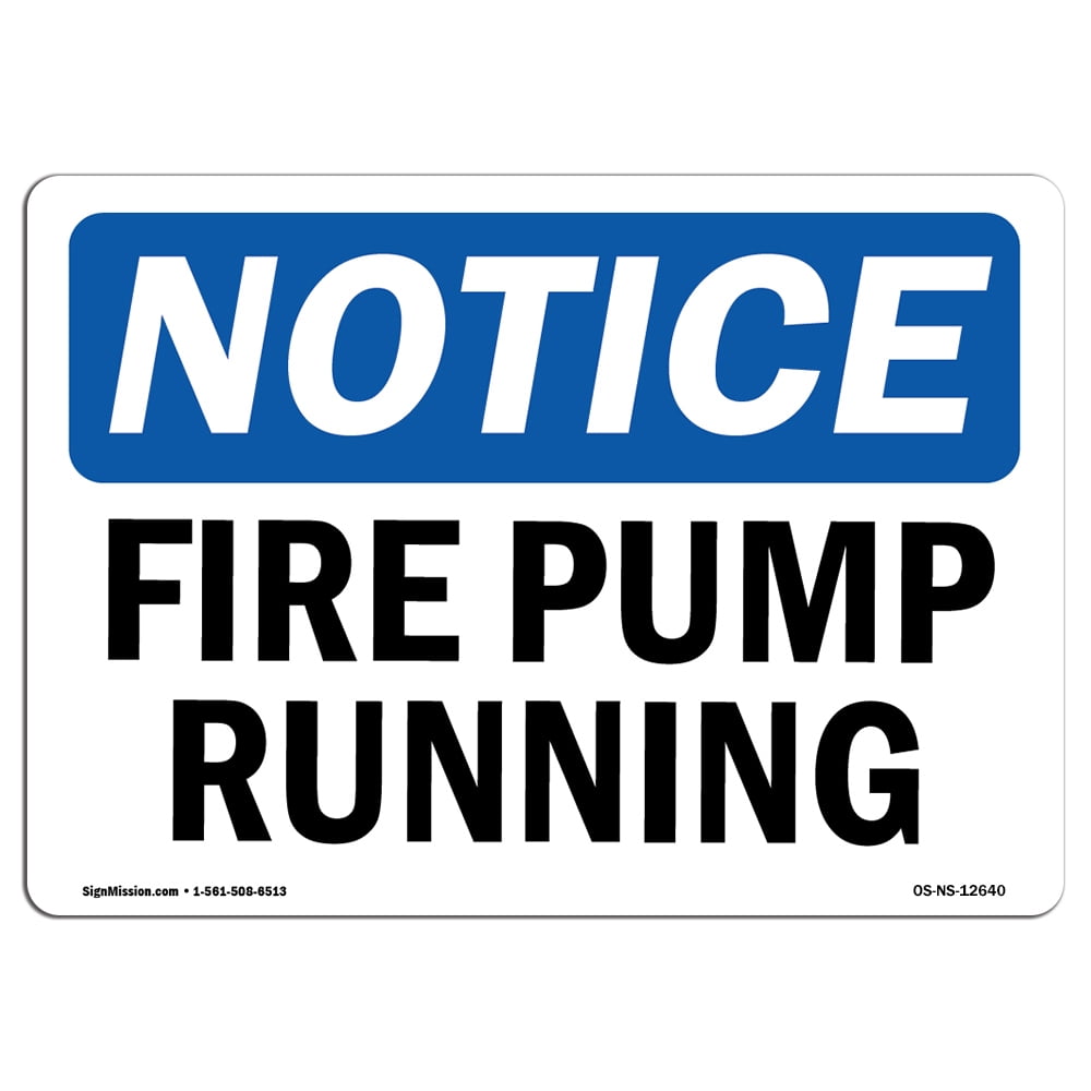 OSHA Notice Signs - Fire Pump Running Sign | Extremely Durable Made in ...