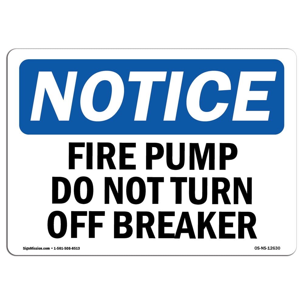 OSHA Notice Signs - Fire Pump Do Not Turn Off Breaker Sign | Extremely ...