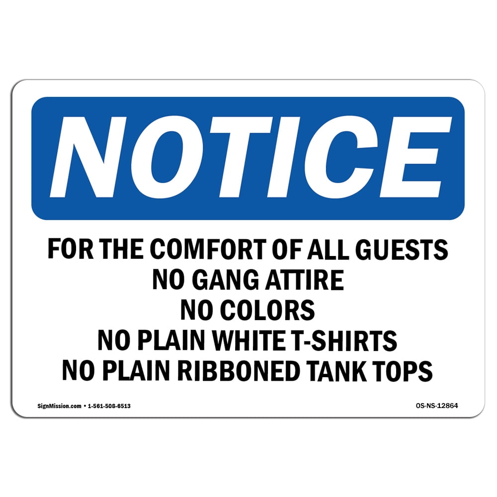 OSHA Notice Signs - For The Comfort Of All Guests No Gang Attire ...