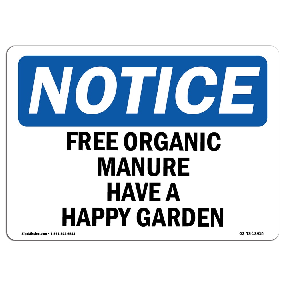 OSHA Notice Signs - Free Organic Manure Have A Happy Garden Sign ...