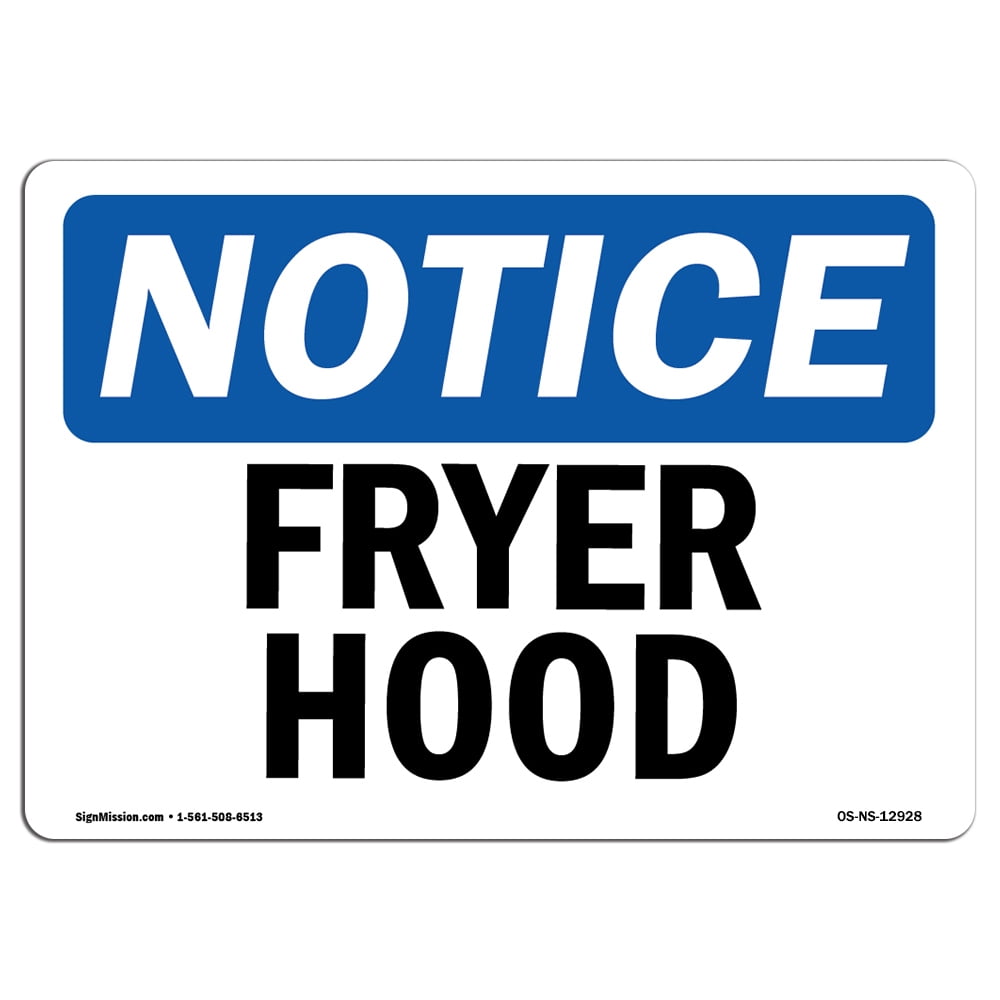 OSHA Notice Signs - Fryer Hood Sign | Extremely Durable Made in the USA ...