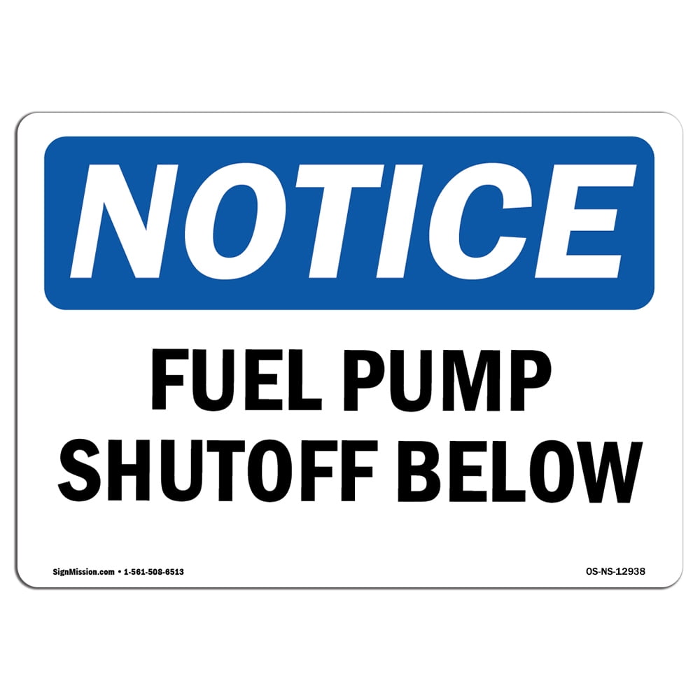 OSHA Notice Signs - Fuel Pump Shutoff Below Sign | Extremely Durable ...