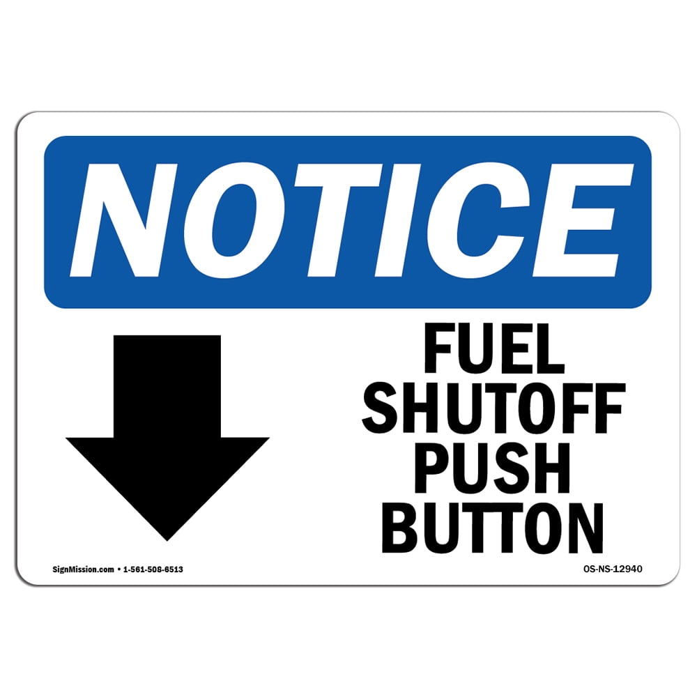 OSHA Notice Signs - Fuel Shutoff Push Button [Down Arrow] Sign With ...