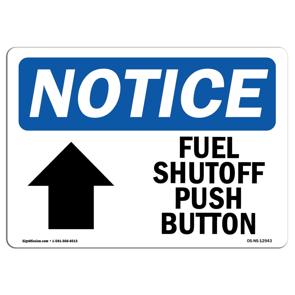 OSHA Notice Signs - Fuel Shutoff Push Button [Up Arrow] Sign With ...