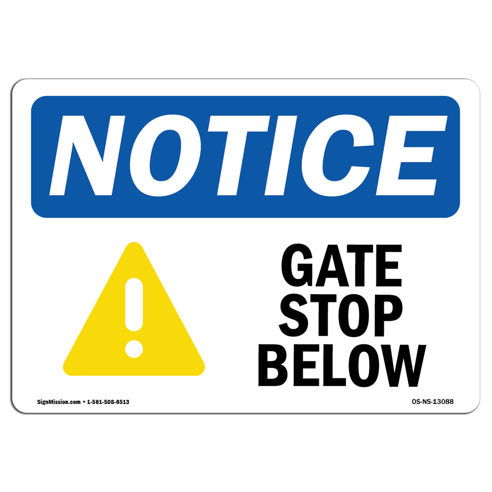 OSHA Notice Signs - Gate Stop Below Sign With Symbol | Extremely ...