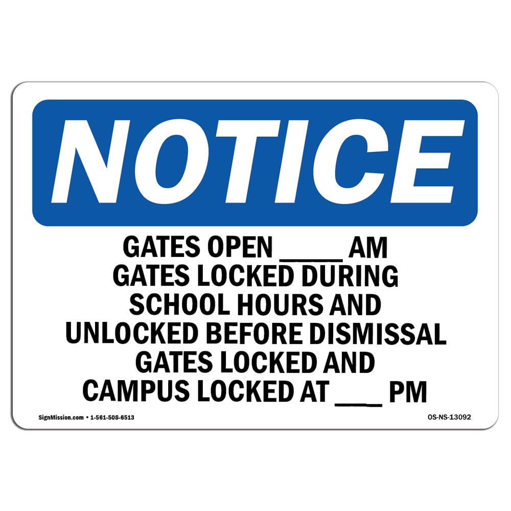 OSHA Notice Signs - Gates Open ____ Am Gates Locked During School Sign ...