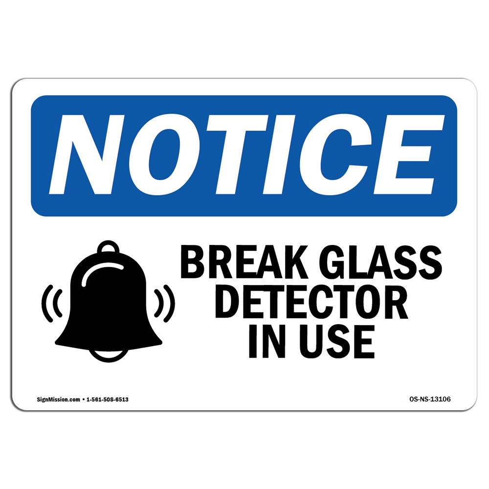 OSHA Notice Signs - Glass Break Detector In Use Sign With Symbol ...