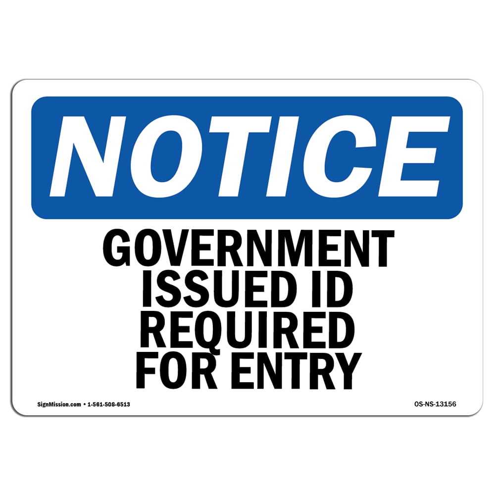 OSHA Notice Signs - Government Issued ID Required For Entry Sign ...