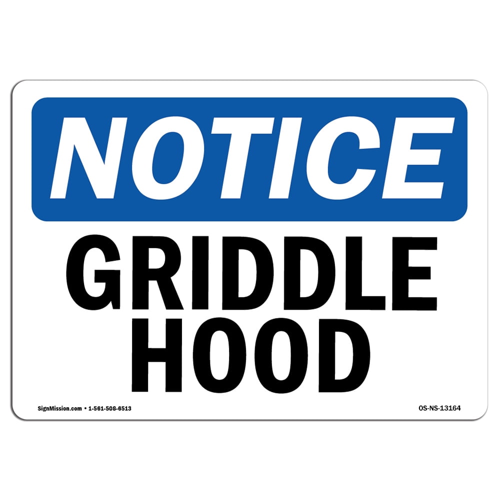 OSHA Notice Signs - Griddle Hood Sign | Extremely Durable Made in the ...