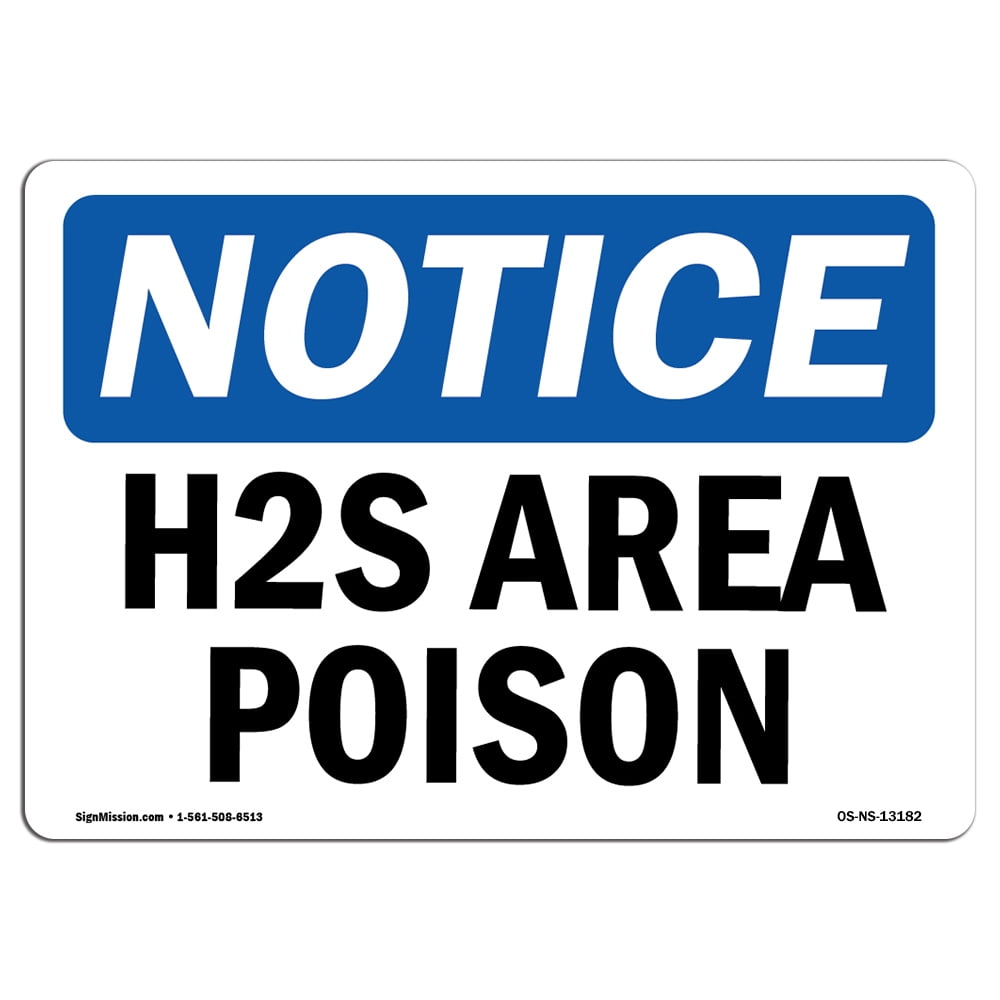 OSHA Notice Signs - H2S Area Poison Sign | Extremely Durable Made in ...