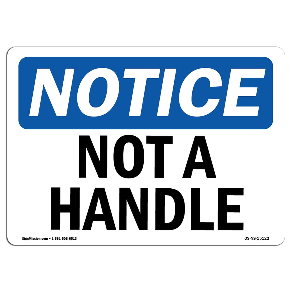OSHA Notice Signs - Not A Handle Sign | Extremely Durable Made in the ...