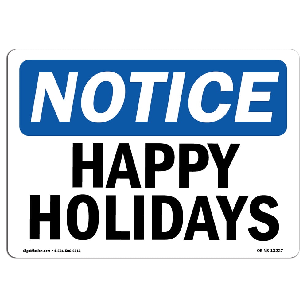 OSHA Notice Signs - Happy Holidays Sign | Extremely Durable Made in the ...