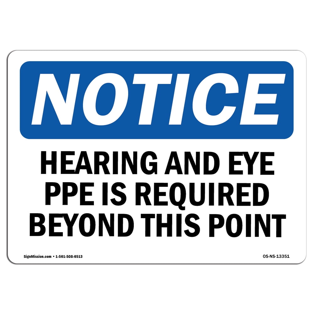 OSHA Notice Signs - Hearing & Eye PPE Is Required Beyond This Point ...
