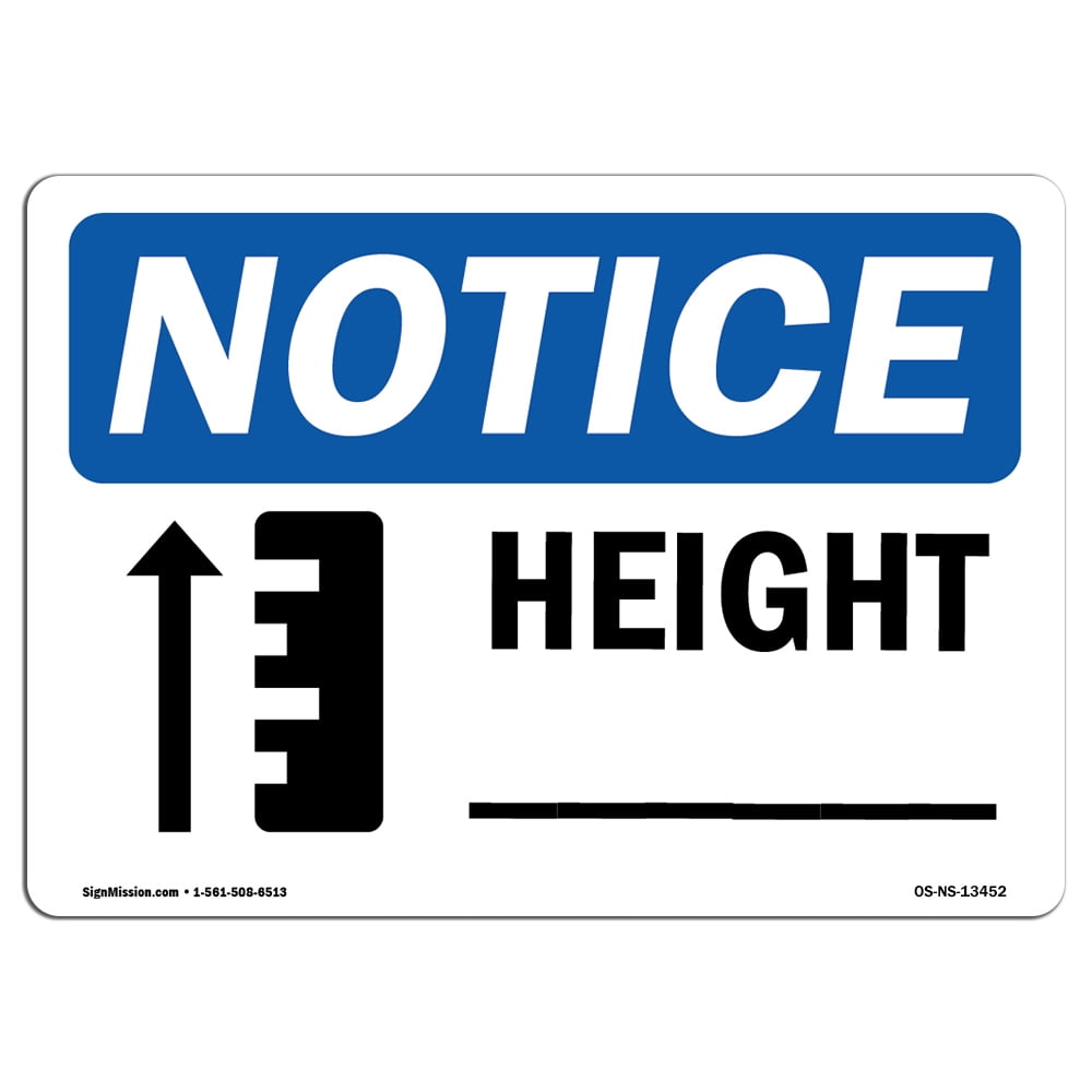 OSHA Notice Signs - Height ____ Sign With Symbol | Extremely Durable ...