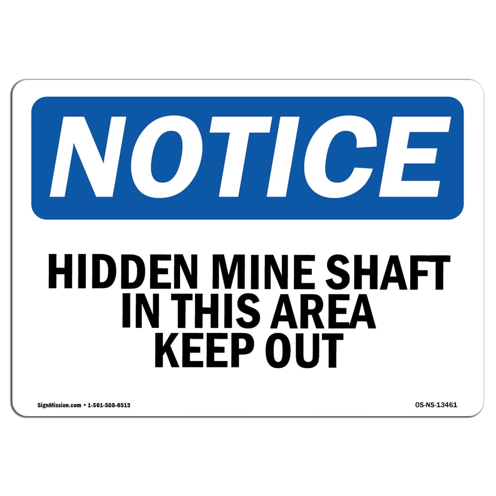 OSHA Notice Signs - Hidden Mine Shafts In This Area Keep Out! Sign ...