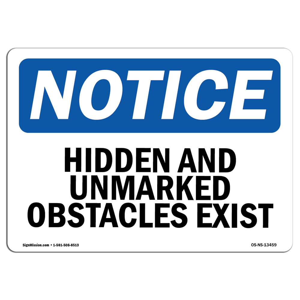 OSHA Notice Signs - Hidden And Unmarked Obstacles Exist Sign ...